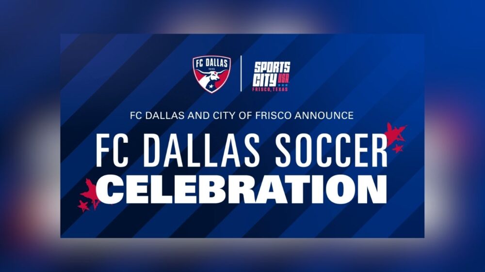 Frisco & FC Dallas Announce 39-Day World Cup Soccer Festival