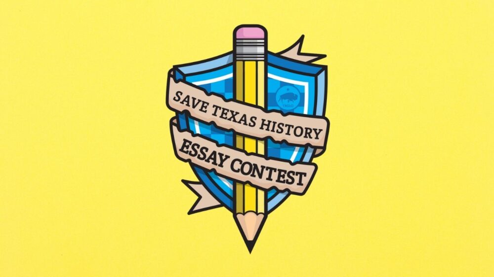 2026 Save Texas History Essay Contest Now Open